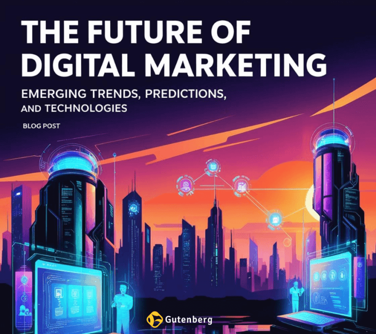 Future of Digital Marketing: Trends, Predictions & Technology