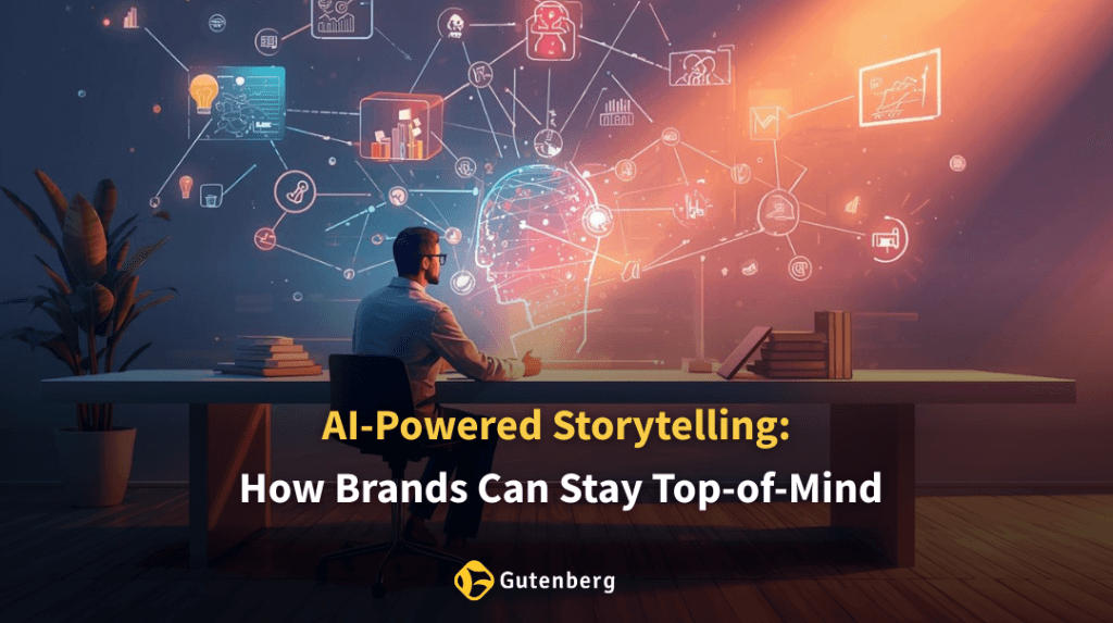 AI-Powered Storytelling to Keep Brands Top-of-Mind